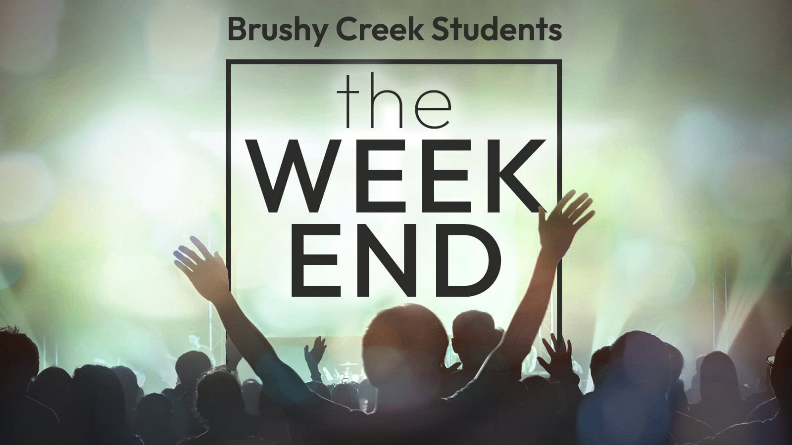 Student Weekend - Brushy Creek